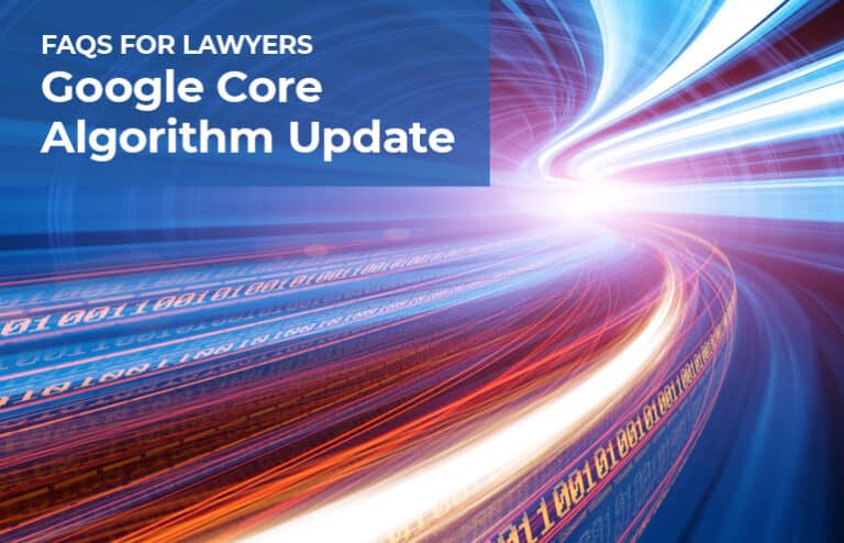 March 2024 Google Core Algorithm Update: FAQs for Lawyers